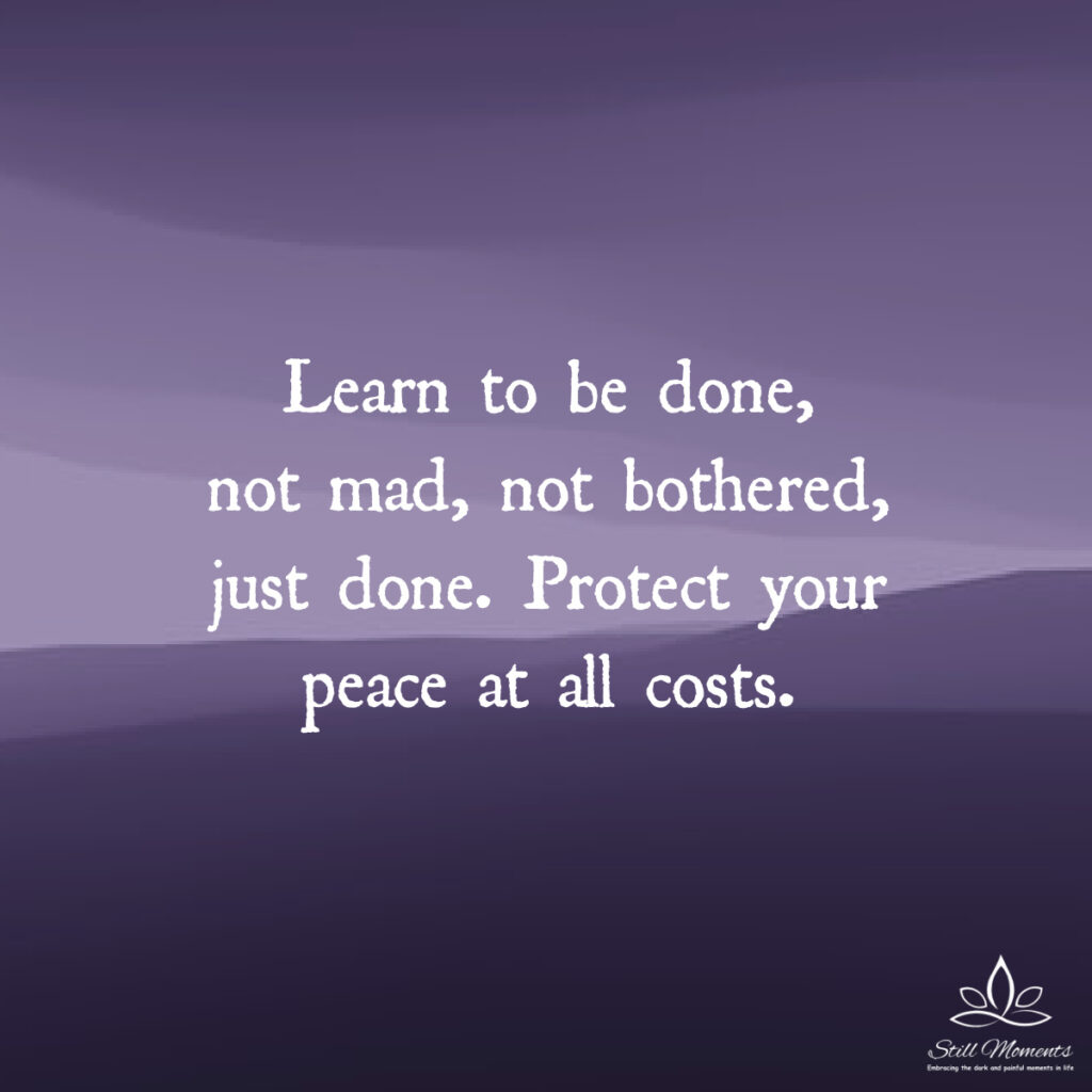 Protect Your Peace At All Costs Still Moments