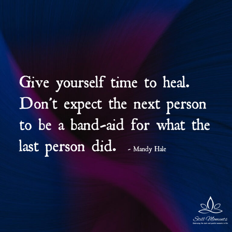 Give Yourself Time To Heal - Still Moments