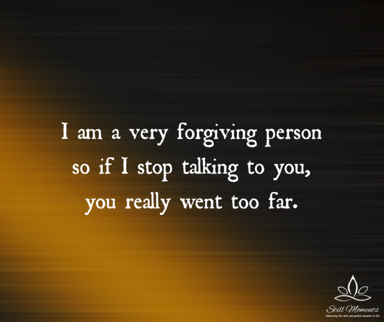 I Am A Very Forgiving Person - Still Moments